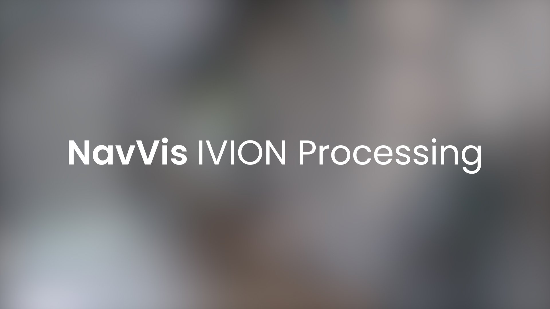 NavVis IVION - Data Processing
