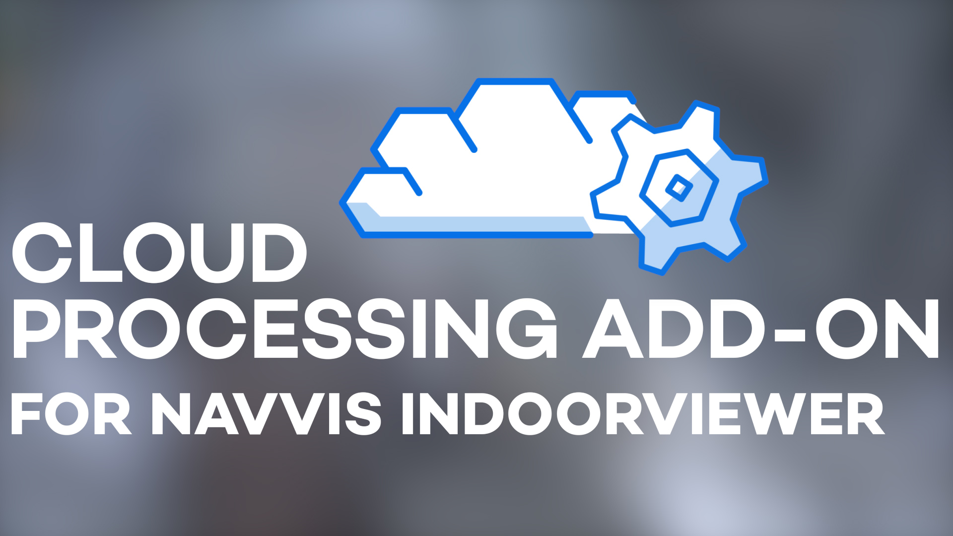 NavVis introduces processing in the cloud for even faster laser ...